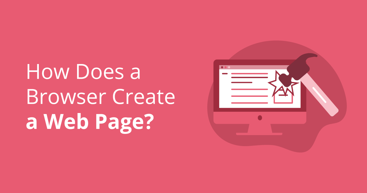 How does a browser create a web page? - Oncrawl - Technical SEO Data