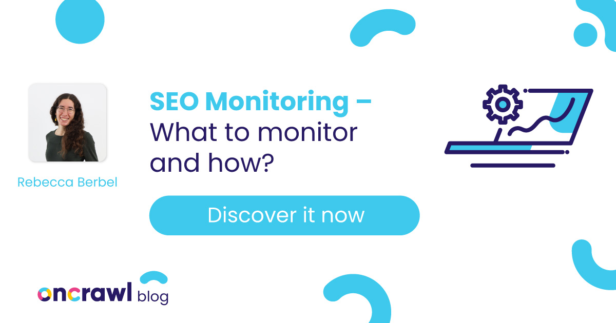 SEO Monitoring: What to monitor and how?