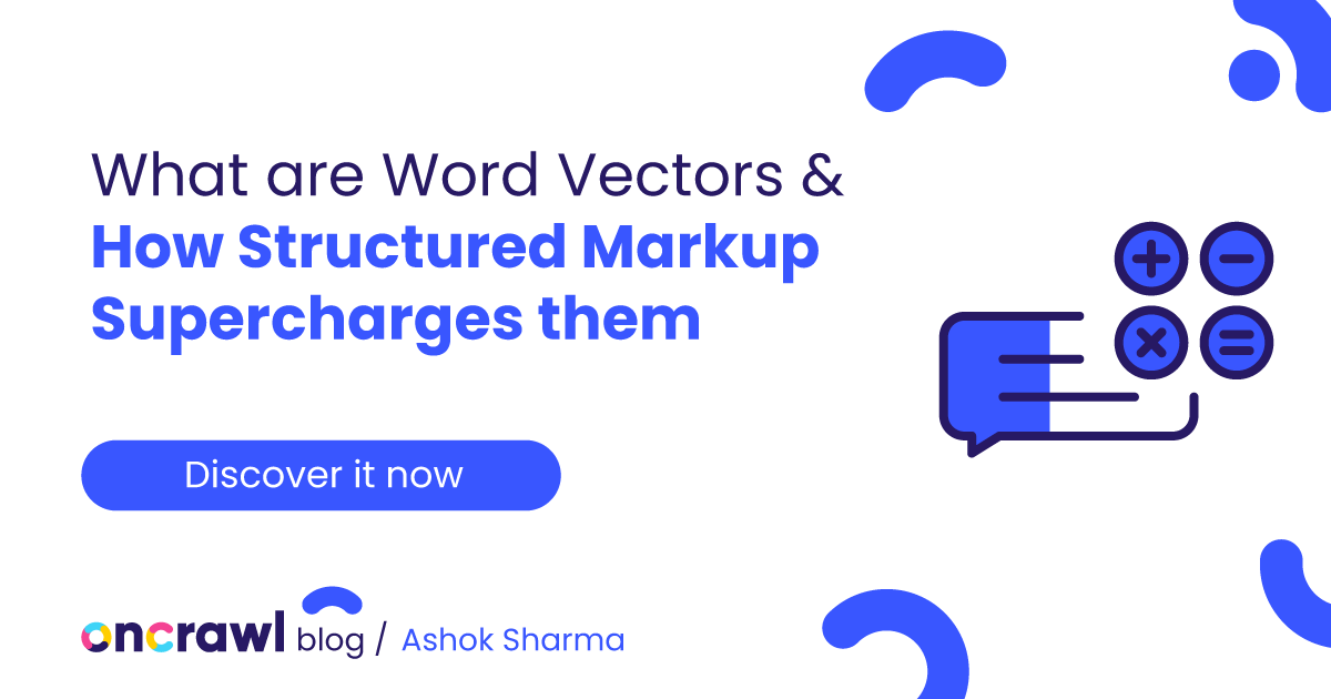 What are Word Vectors & How Structured Markup Supercharges them