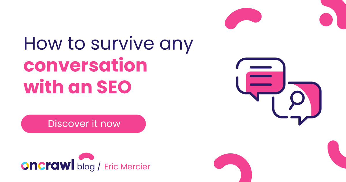 How to survive any conversation with an SEO