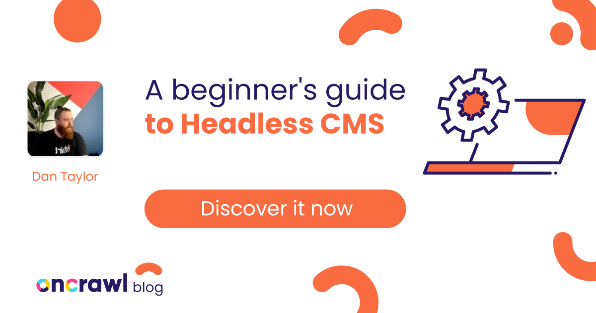 A beginner's guide to Headless CMS by Dan Taylor