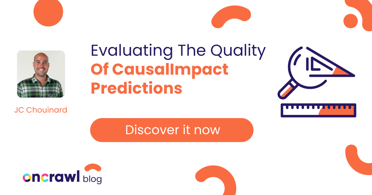 Evaluating The Quality Of CausalImpact Predictions - Oncrawl - Technical SEO Data