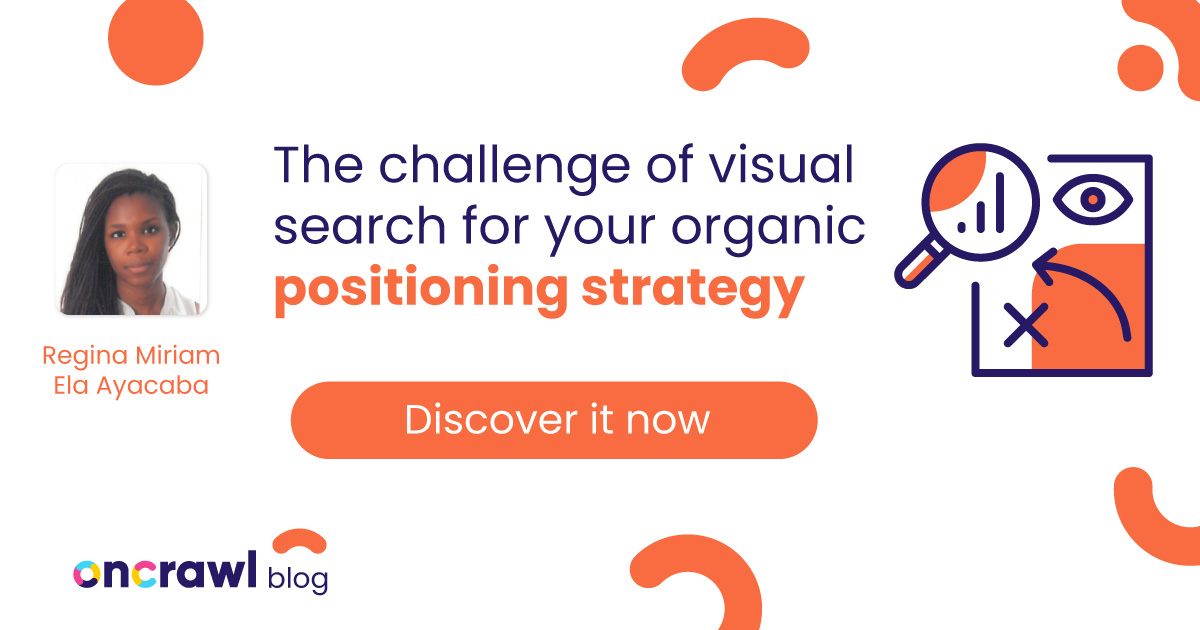 The challenge of visual search for your organic positioning strategy