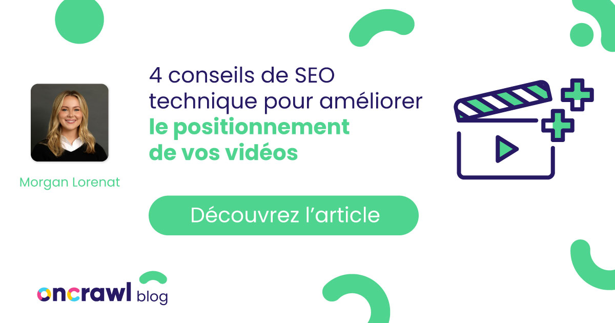4 astuces pour mieux positionner vos vidéos dans les SERPs