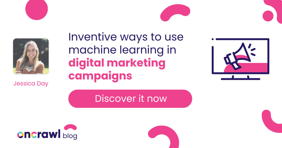 Inventive ways to use machine learning in digital marketing campaigns