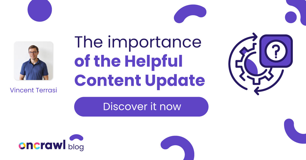 Vincent Terrasi: The importance of the Helpful Content Update