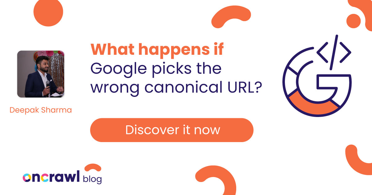 What happens if Google picks the wrong canonical URL?
