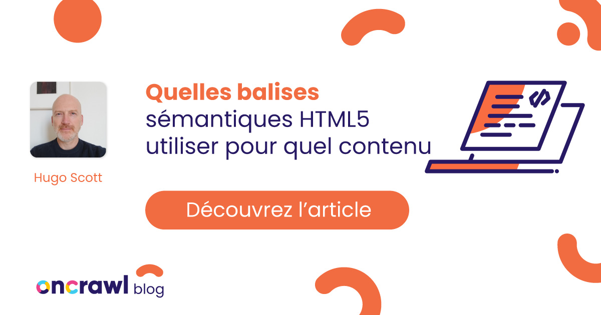 Quelles balises sémantiques HTML5 utiliser