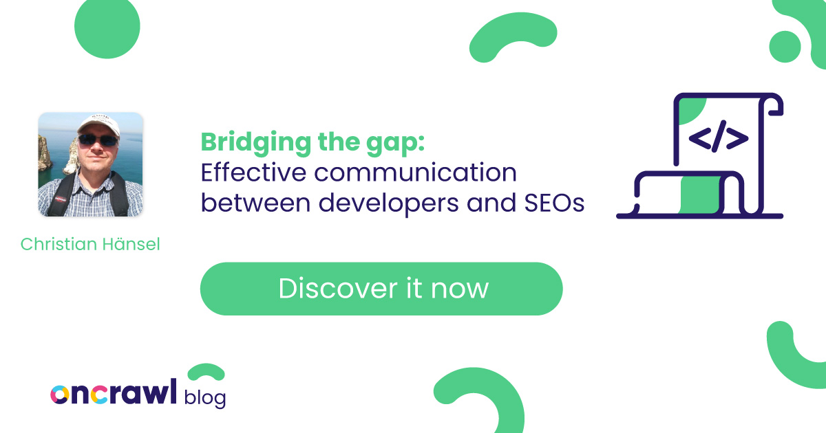 Bridging the gap: Effective communication between developers and SEOs