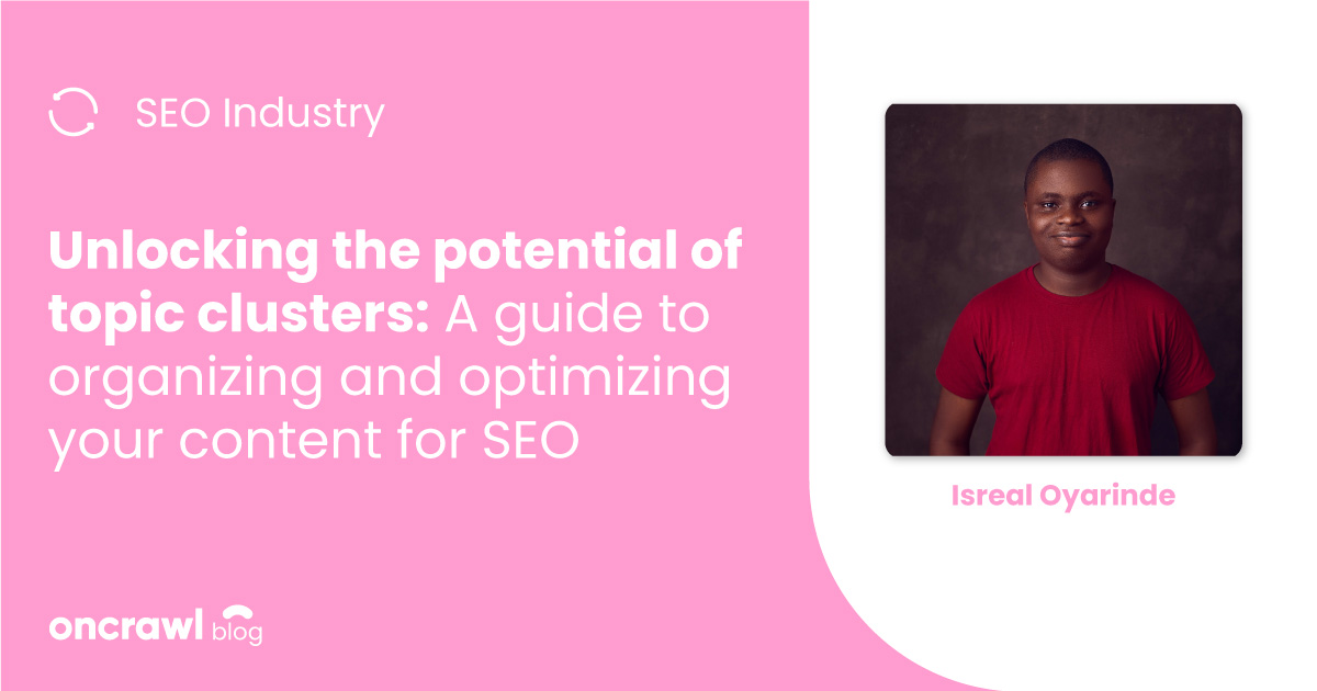 Unlocking the potential of topic clusters: A guide to organizing and ...