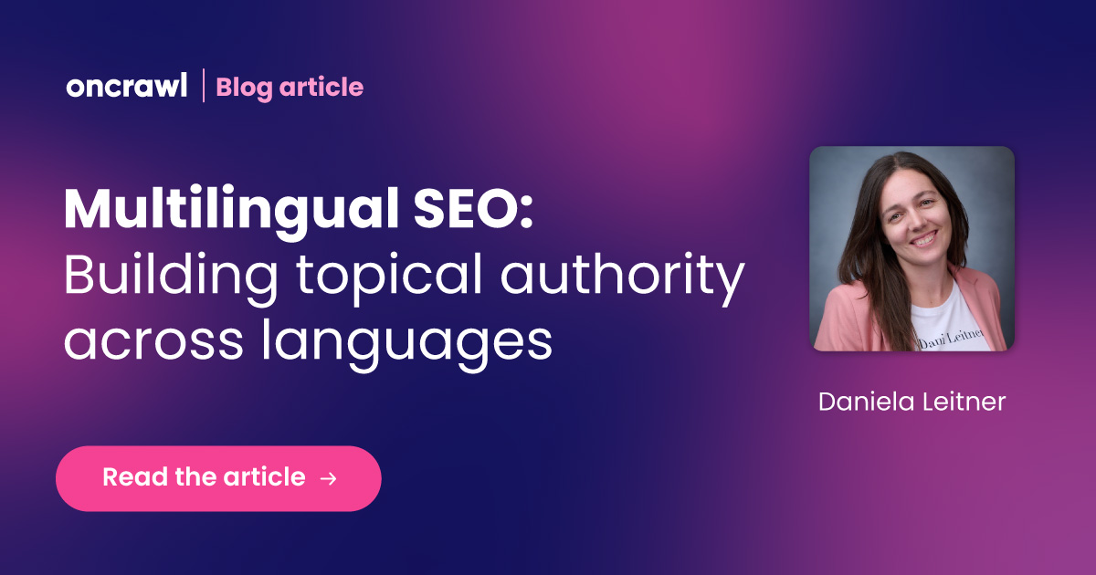 Multilingual SEO: Building topical authority across languages