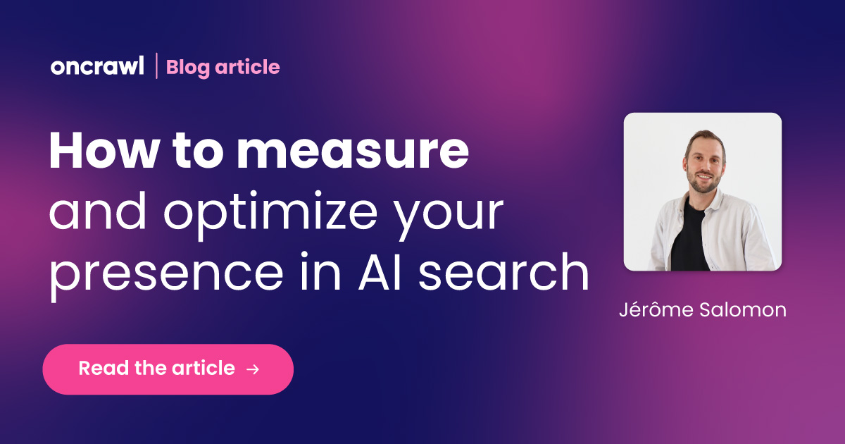How to measure and optimize your presence in AI search